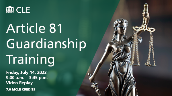 Contested Article 81 Guardianship - Video Replay - New York State Bar ...