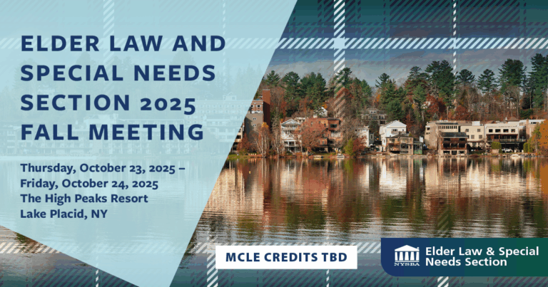 Elder Law and Special Needs Section Fall 2025 Meeting - New York State Bar Association